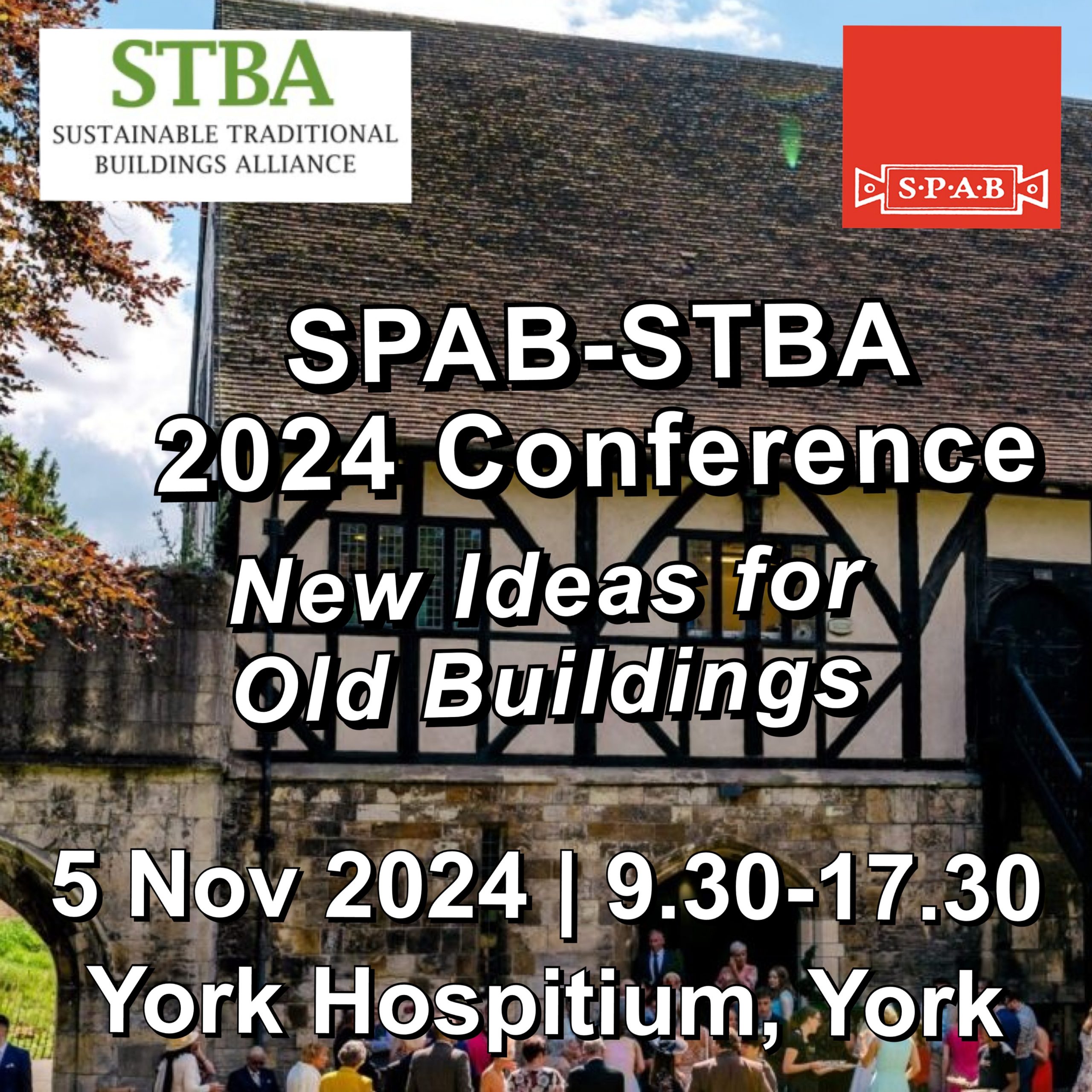 SPAB-STBA Conference 2024: New Ideas for Old Buildings - The Alliance ...